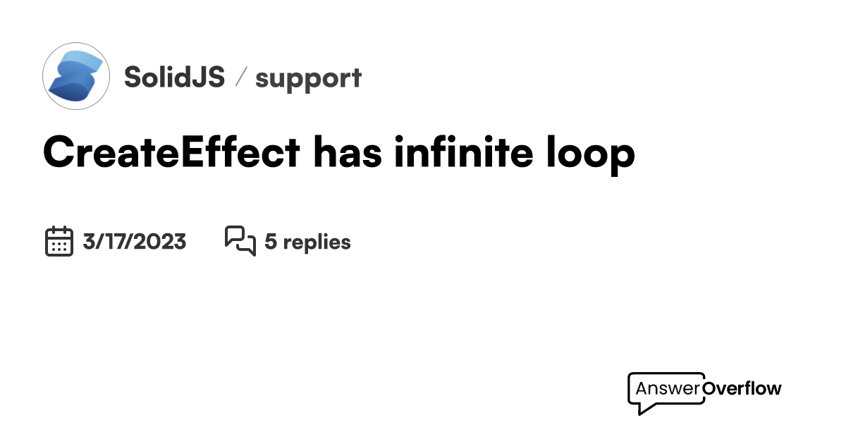 CreateEffect has infinite loop - SolidJS
