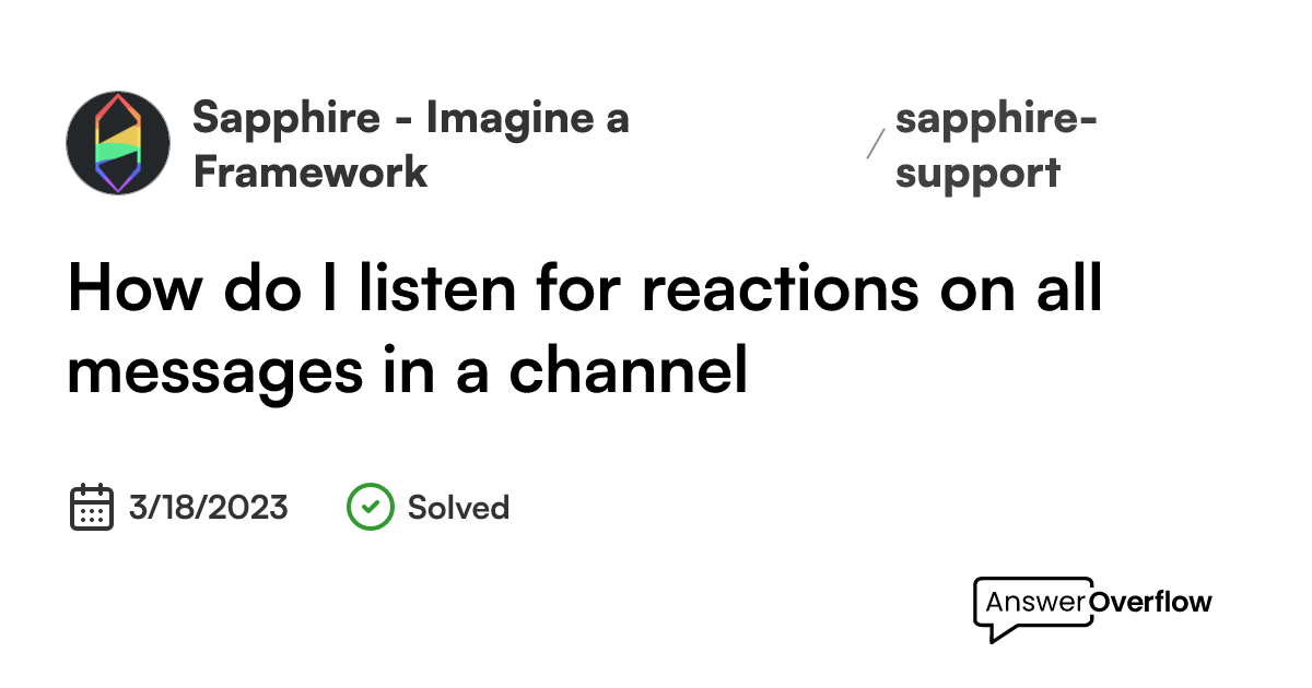 How do I listen for reactions on all messages in a channel? - Sapphire ...