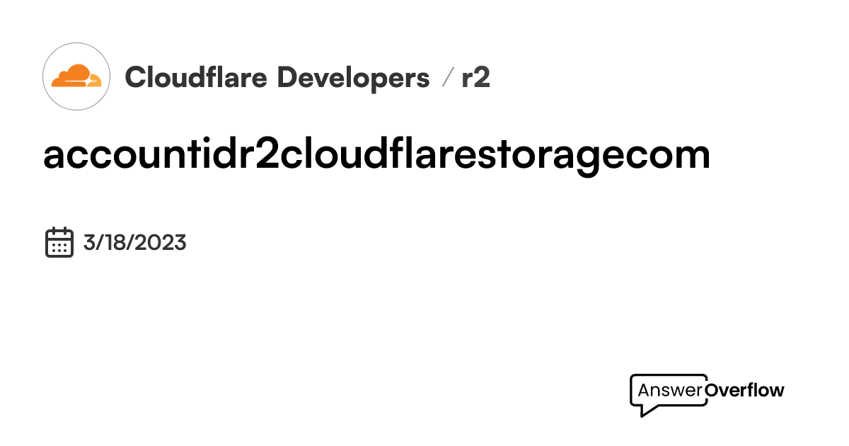 .r2.cloudflarestorage.com - Cloudflare Developers
