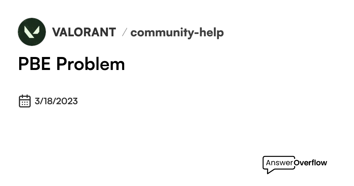 PBE Problem - VALORANT