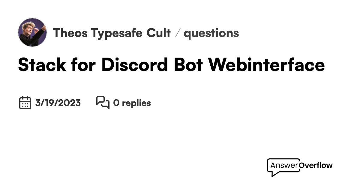 Stack for Discord Bot + Webinterface - Theo's Typesafe Cult