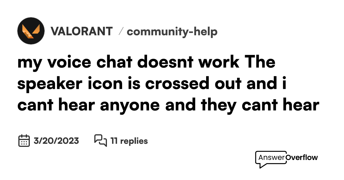 My Voice Chat Doesnt Work The Speaker Icon Is Crossed Out And I Cant Hear Anyone And They Cant 