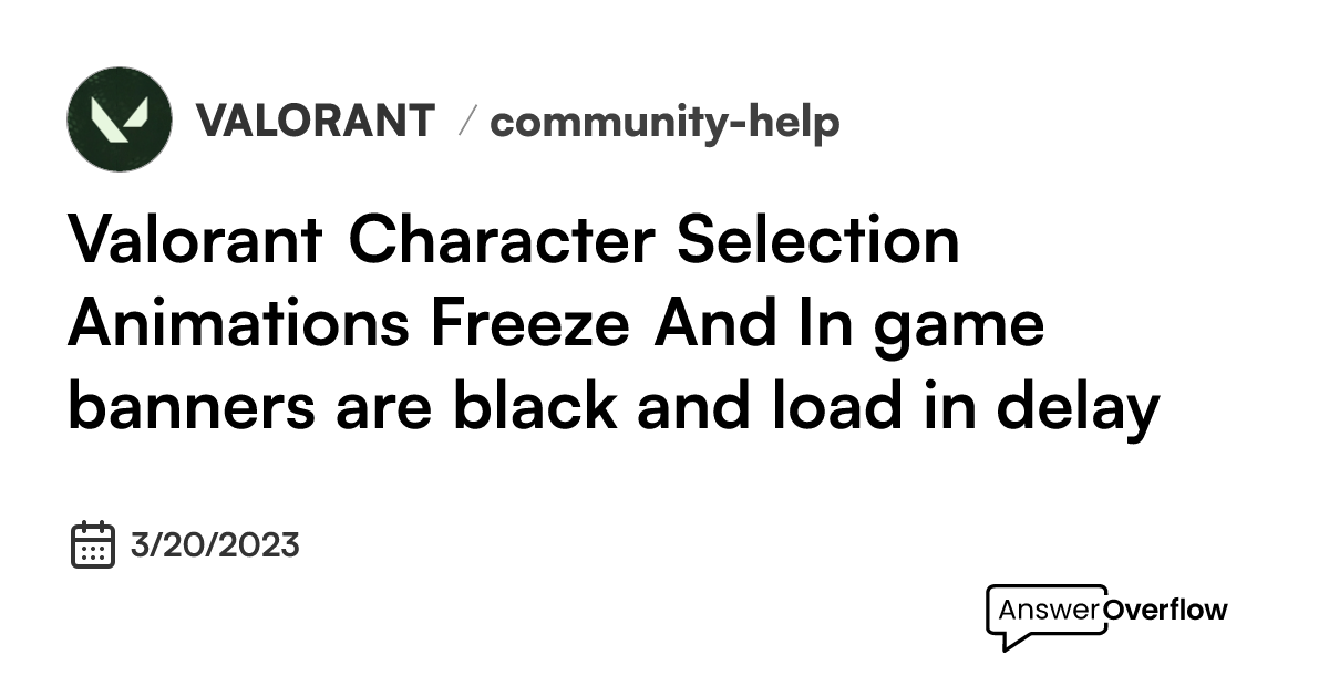 Valorant Character Selection Animations Freeze And In game banners are ...