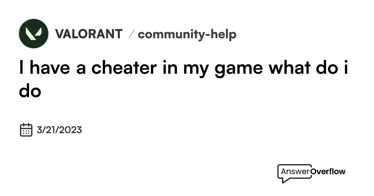 I have a cheater in my game what do i do - VALORANT