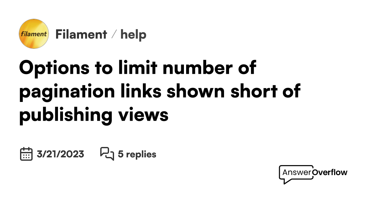 Options to limit number of pagination links shown short of publishing views? - Filament