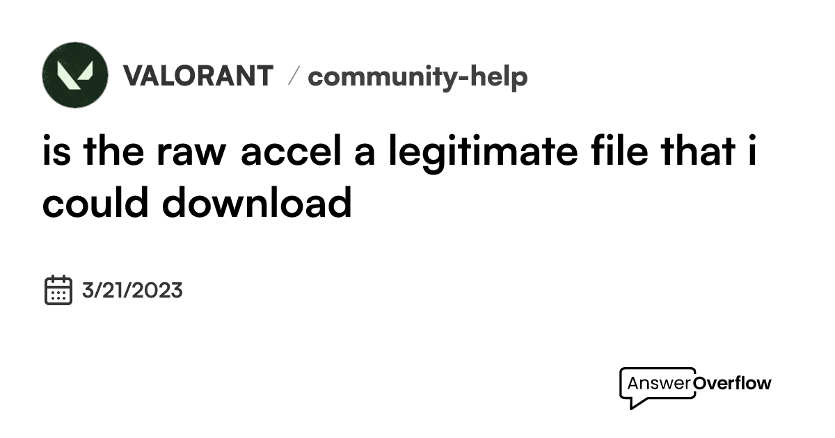 is the raw accel a legitimate file that i could download? - VALORANT
