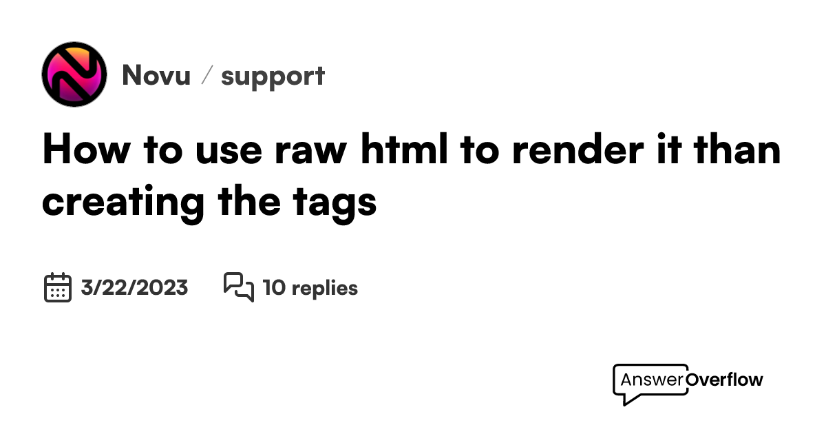 How to use raw html to render it, than creating the tags - Novu