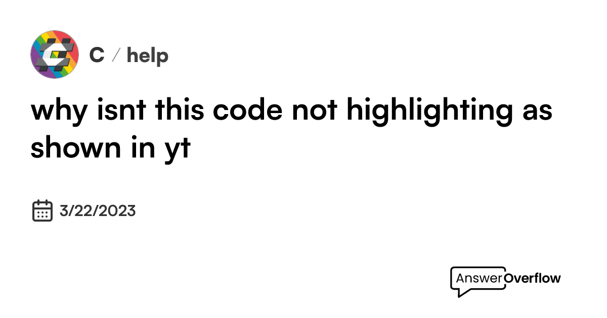 why isnt this code not highlighting as shown in yt - C#