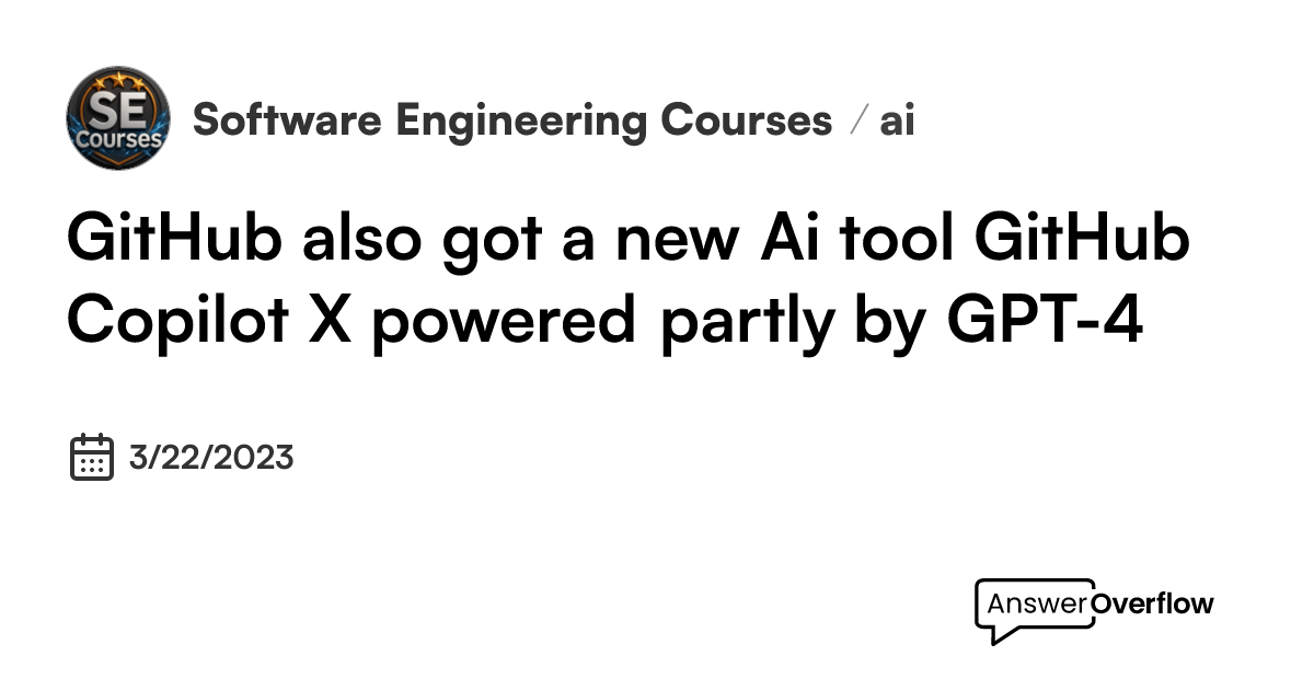 GitHub also got a new Ai tool, GitHub Copilot X powered partly by GPT-4 - Software Engineering ...