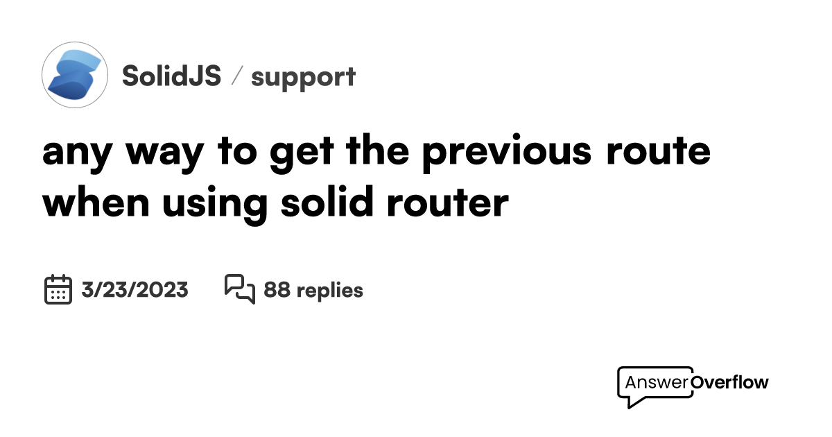 any way to get the previous route when using solid router? - SolidJS