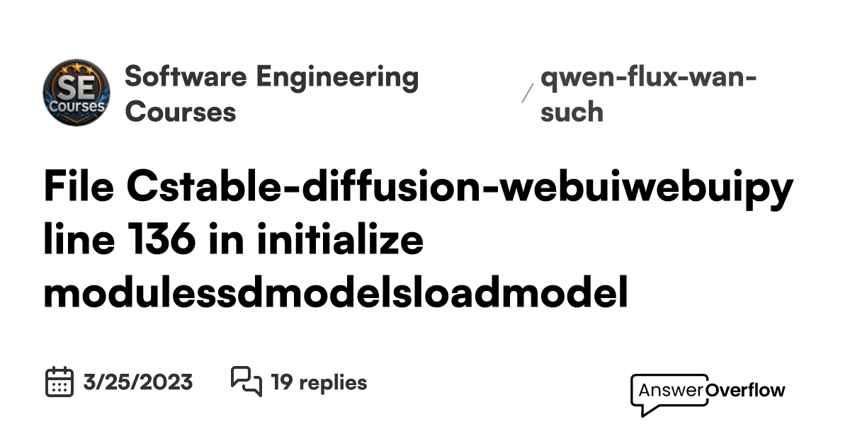 File "C:\stable-diffusion-webui\webui.py", line 136, in initialize modules.sd_models.load_model ...