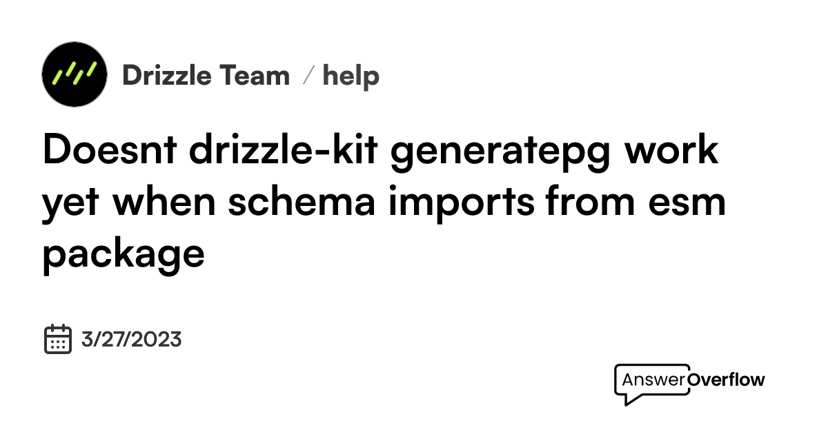 Doesn't drizzle-kit generate:pg work yet when schema imports from esm ...