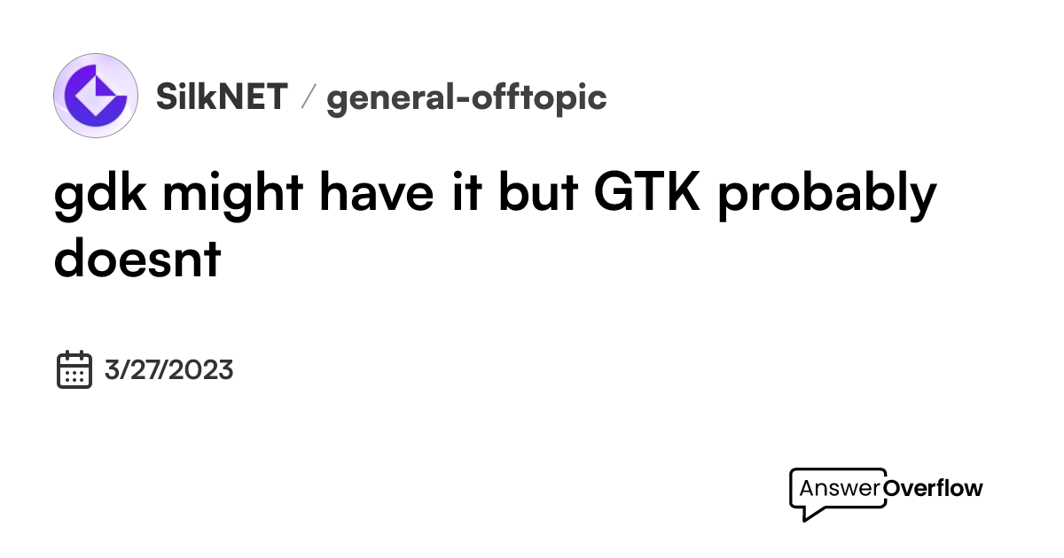 gdk might have it but GTK probably doesn't - Silk.NET