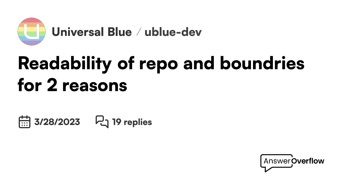 Readability of repo and boundries for 2 reasons - Universal Blue