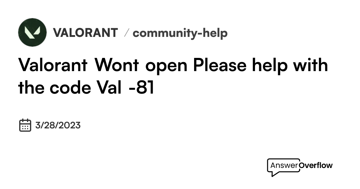 Valorant Won't open. Please help with the code Val -81 - VALORANT