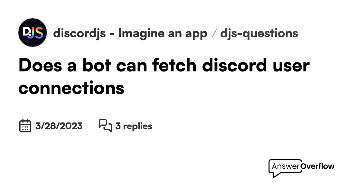 Does a bot can fetch discord user connections ? - discord.js - Imagine an app