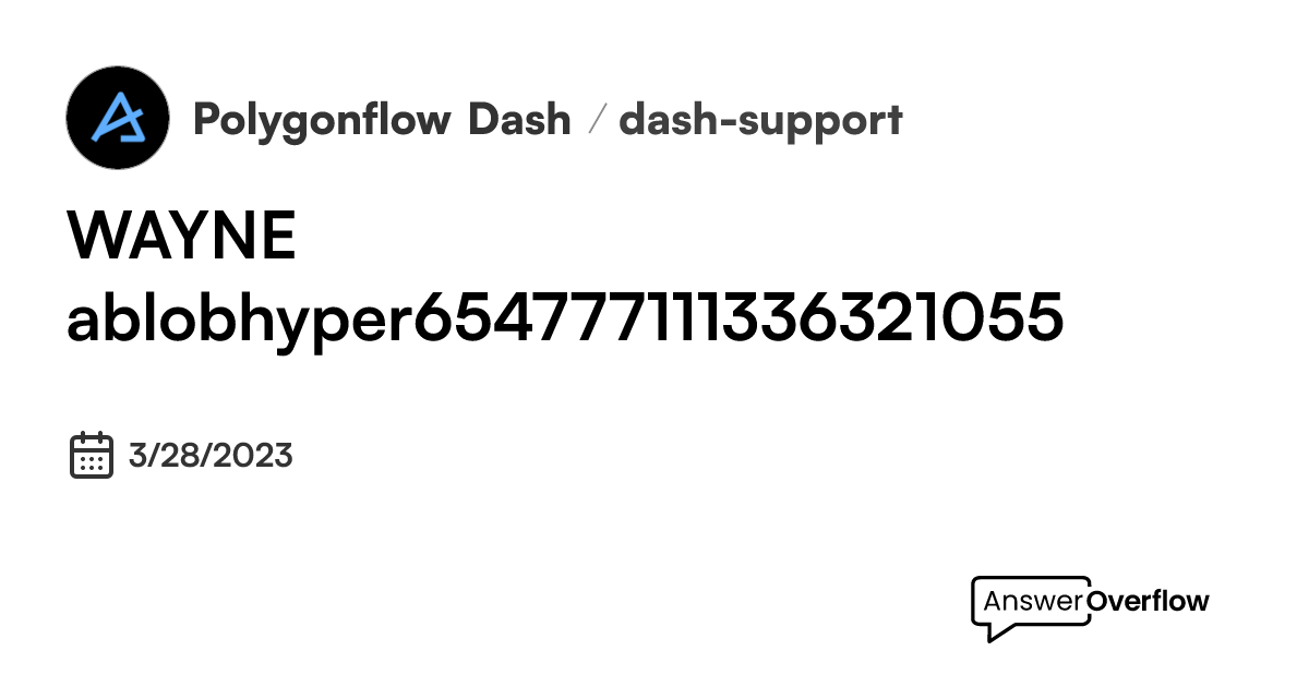WAYNE - Polygonflow Dash