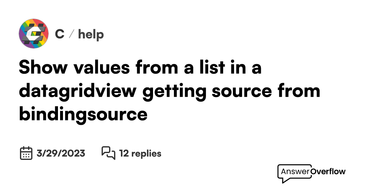 Show Values From A List In A Datagridview Getting Source From Bindingsource C