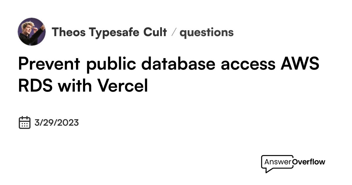 Prevent public database access (AWS RDS with Vercel) - Theo's Typesafe Cult