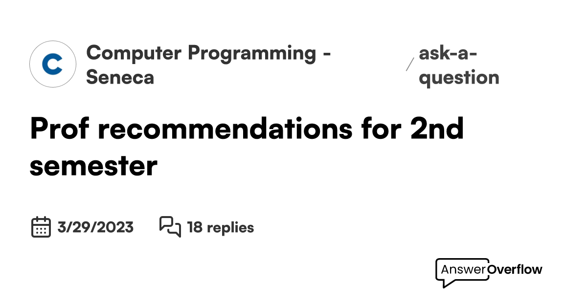 Prof recommendations for 2nd semester? - Computer Programming - Seneca Polytechnic College