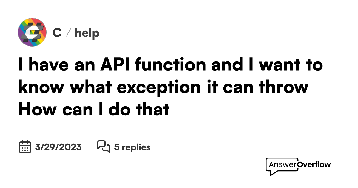 I Have An Api Function And I Want To Know What Exception It Can Throw How Can I Do That C