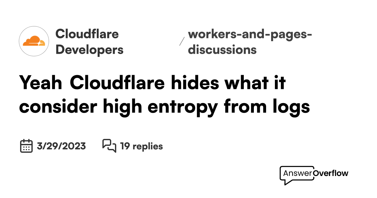Yeah Cloudflare hides what it consider high entropy from logs ...