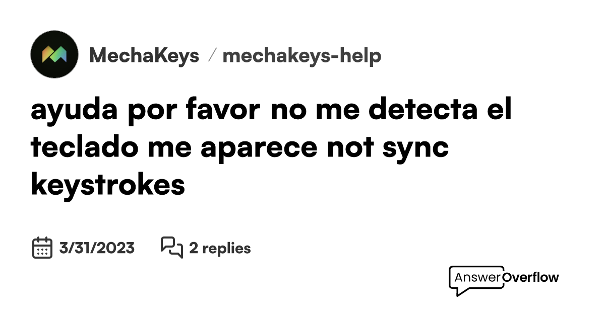 ayuda por favor no me detecta el teclado, me aparece `not sync keystrokes` - MechaKeys