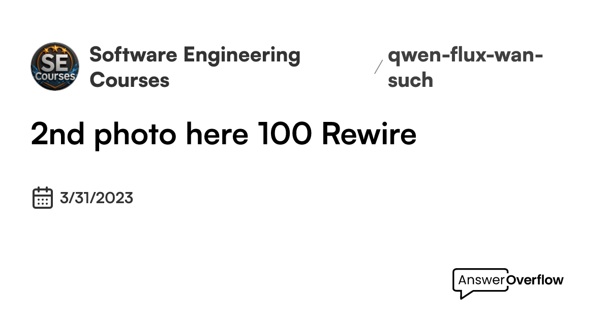 2nd photo here, 100 @Rewire - Software Engineering Courses (SECourses)