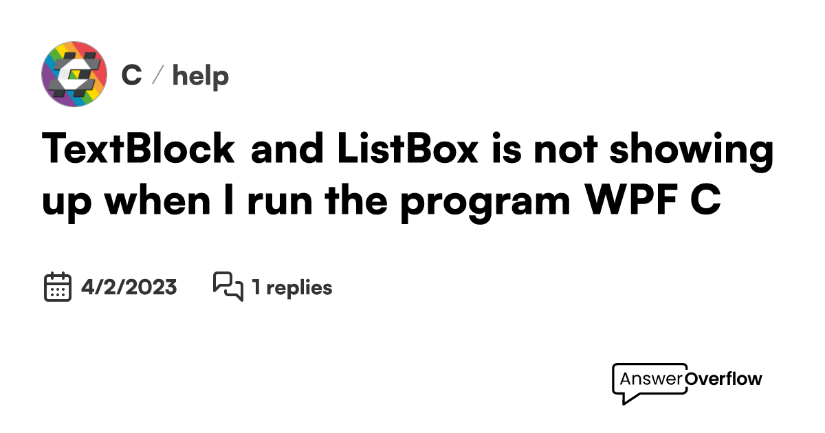 Textblock And Listbox Is Not Showing Up When I Run The Program Wpf C C