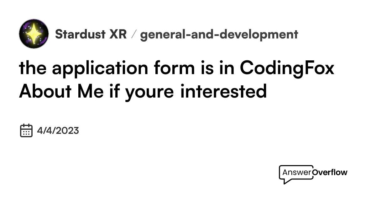 the application form is in CodingFox’ About Me if you’re interested - Stardust XR