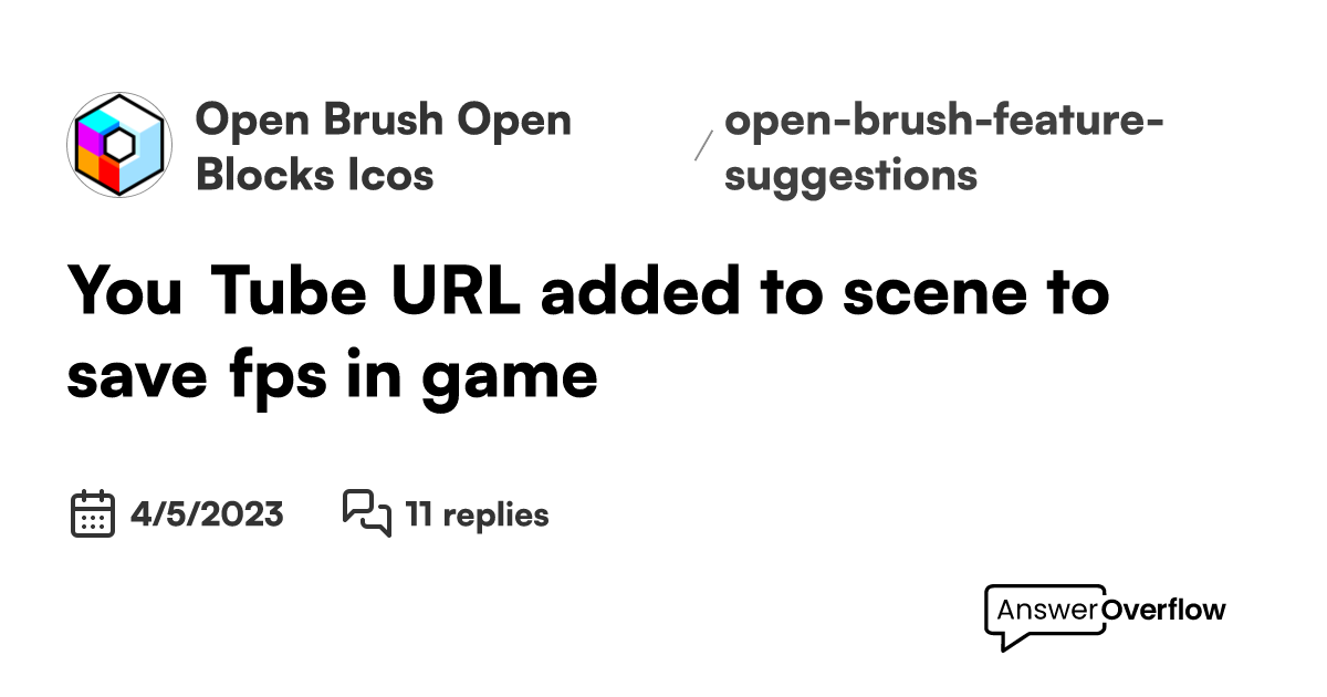 You Tube URL added to scene to save fps in game. - Open Brush, Open Blocks, Icosa Gallery