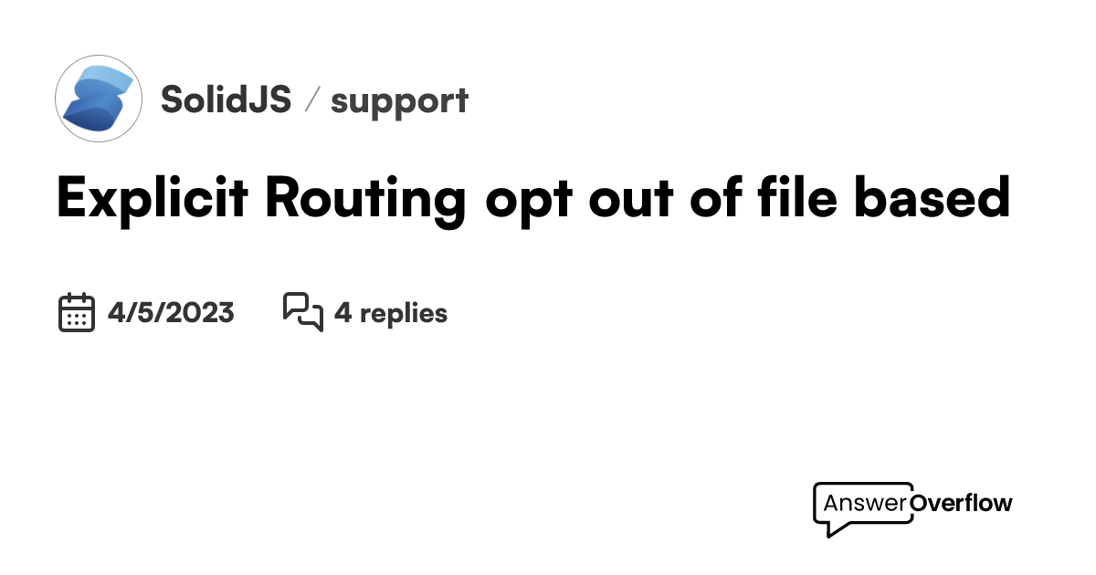 Explicit Routing (opt out of file based) - SolidJS