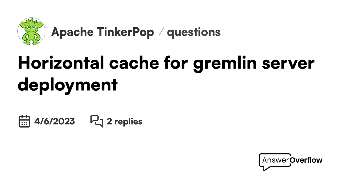 Horizontal cache for gremlin server deployment. - Apache TinkerPop