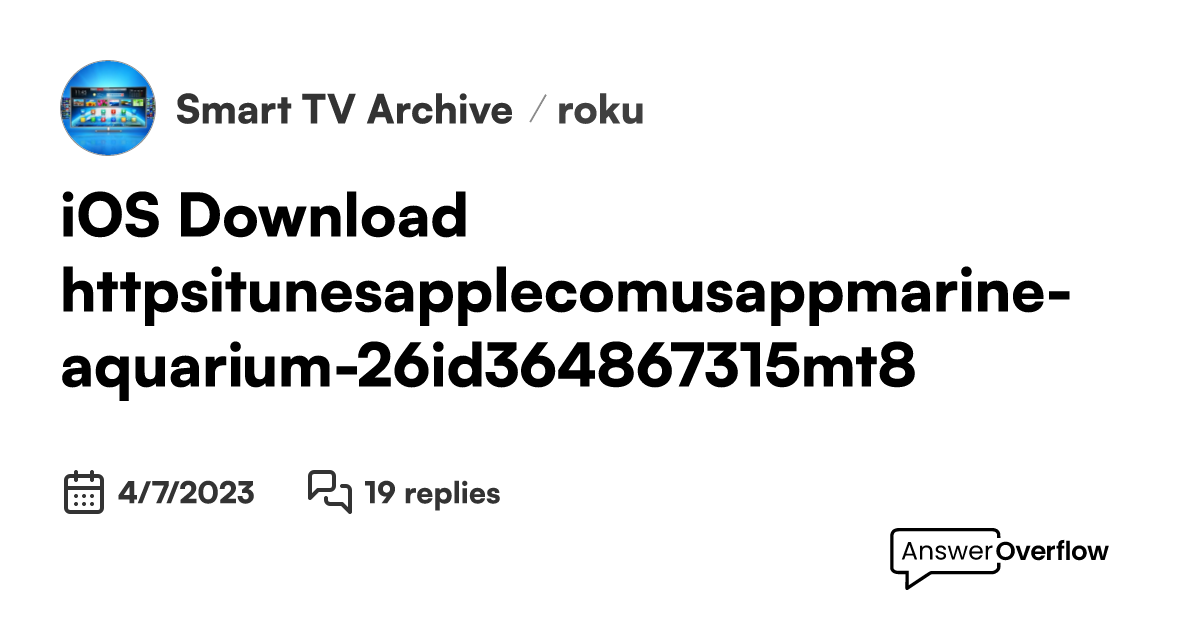 iOS Download: https://itunes.apple.com/us/app/marine-aquarium-2.6/id364867315?mt=8 - Smart TV ...