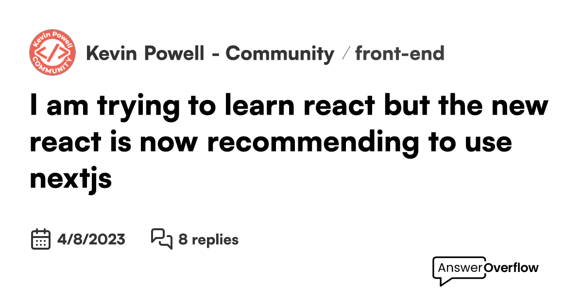 I am trying to learn react, but the new react is now recommending to use next.js - Kevin Powell ...