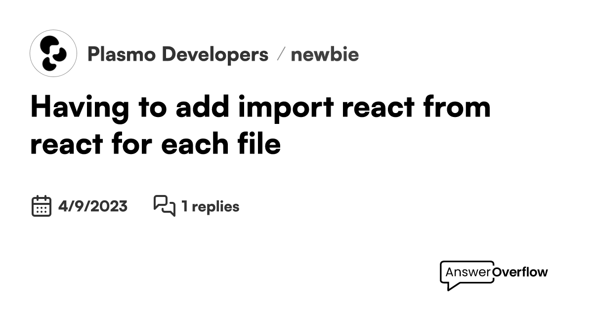 Having to add import react from "react" for each file - 🧩 Plasmo Developers