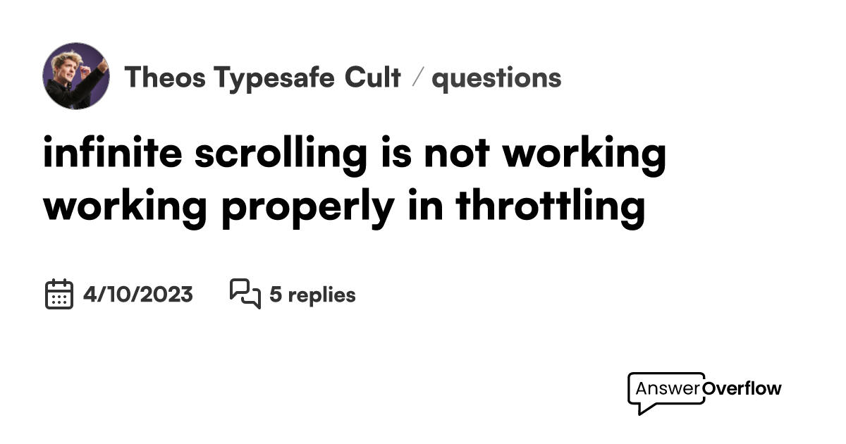 Infinite Scrolling Is Not Working Working Properly In Throttling Theos Typesafe Cult