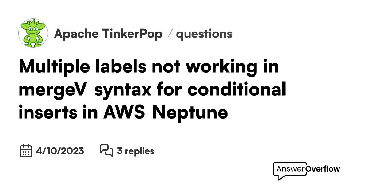 Multiple Labels Not Working In Mergev Syntax For Conditional Inserts In Aws Neptune Apache