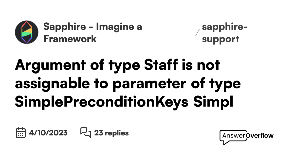 Argument of type '"Staff"' is not assignable to parameter of type 'SimplePreconditionKeys ...