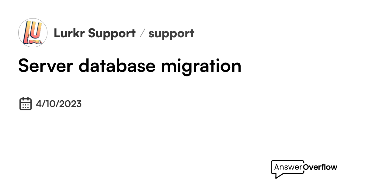 Server database migration - Lurkr Support