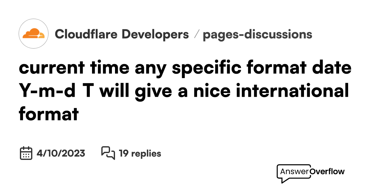 current time? any specific format? `date +"%Y-%m-%d %T"` will give a nice international format ...