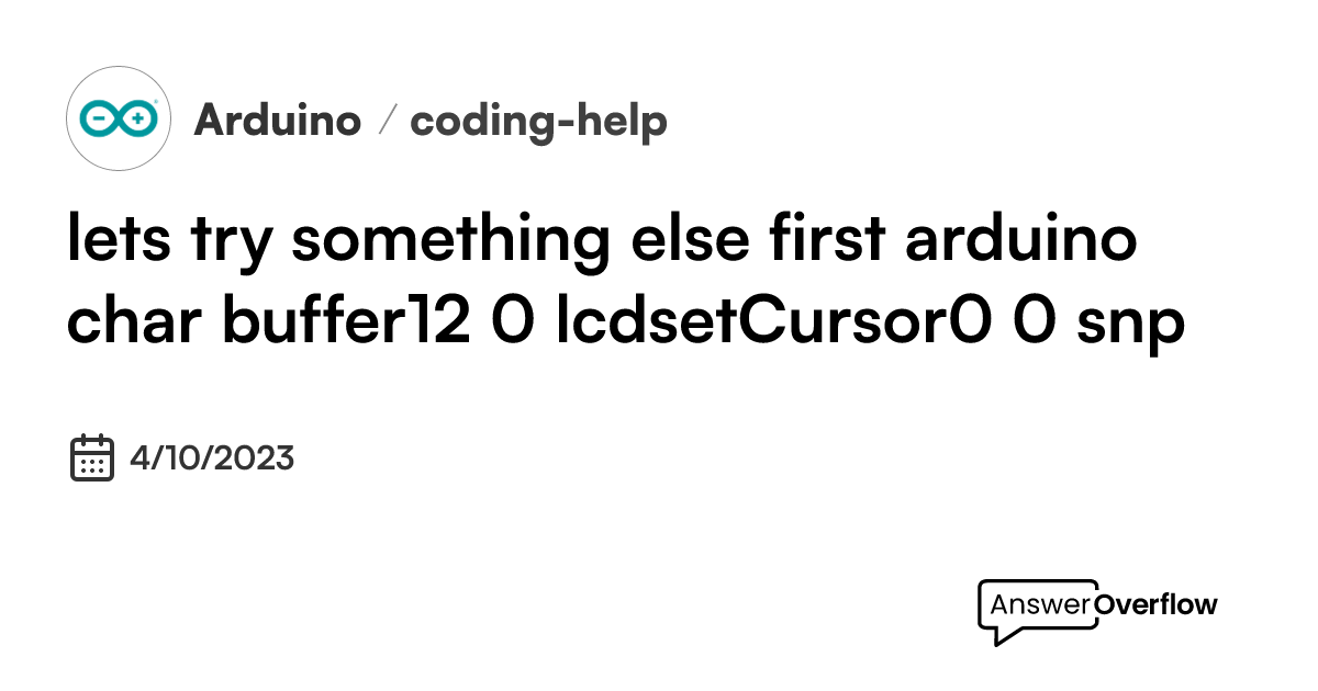 let's try something else first: ```arduino char buffer[12] = { 0 }; lcd.setCursor(0, 0); snpr ...
