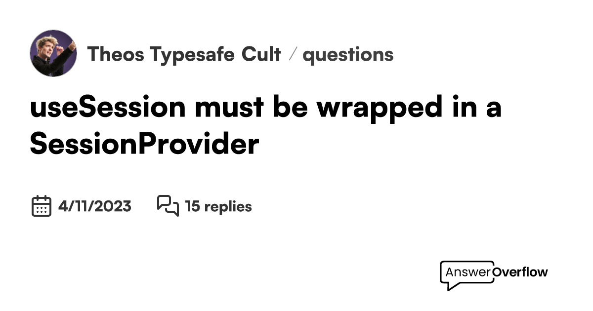 useSession must be wrapped in a - Theo's Typesafe Cult