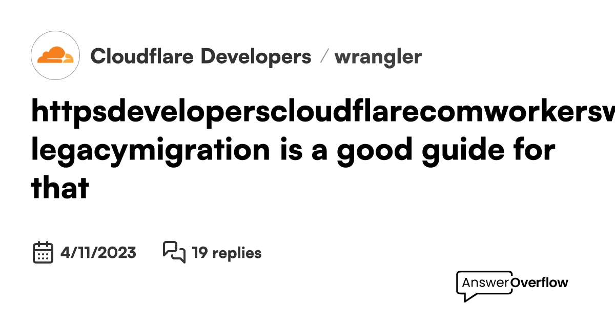 https://developers.cloudflare.com/workers/wrangler-legacy/migration/ is a good guide for that ...