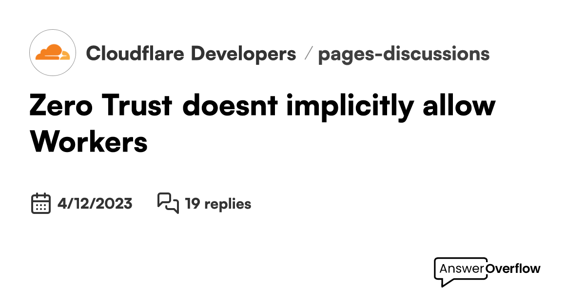 Zero Trust doesn’t implicitly allow Workers - Cloudflare Developers