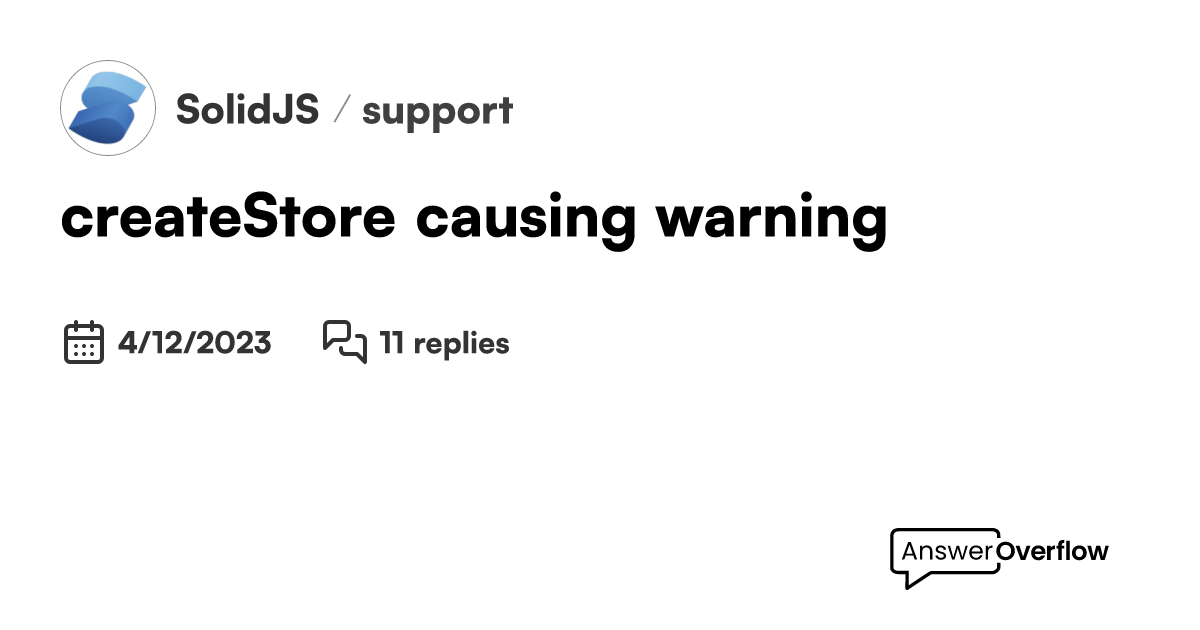 Createstore Causing Warning Solidjs 