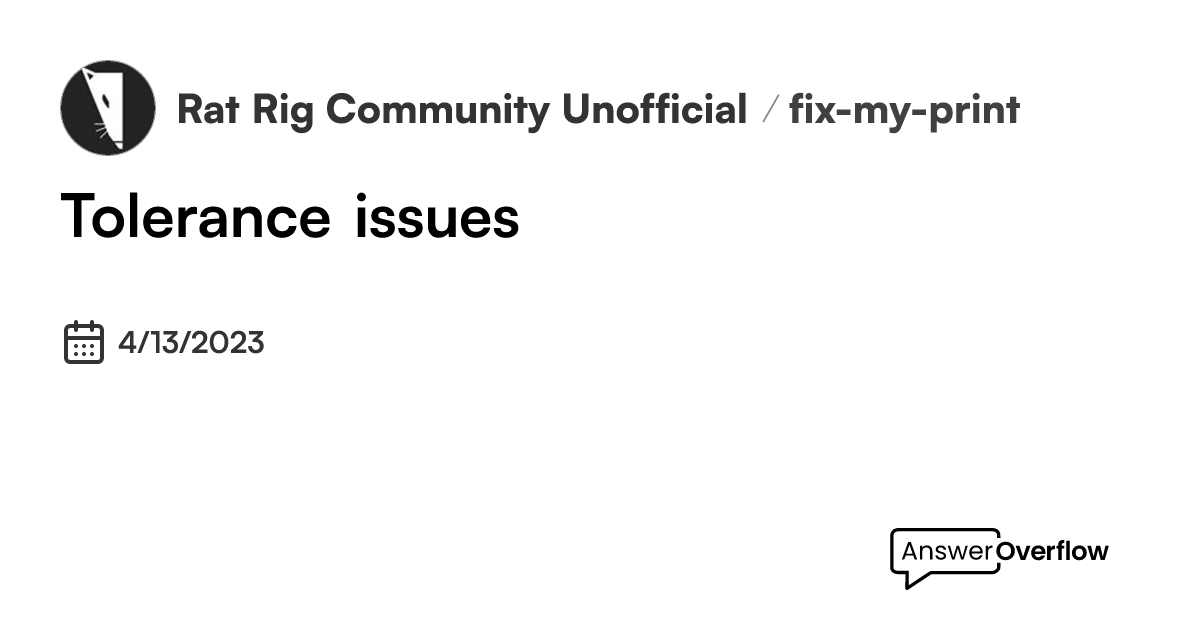 Tolerance issues. - Rat Rig Community [Unofficial]