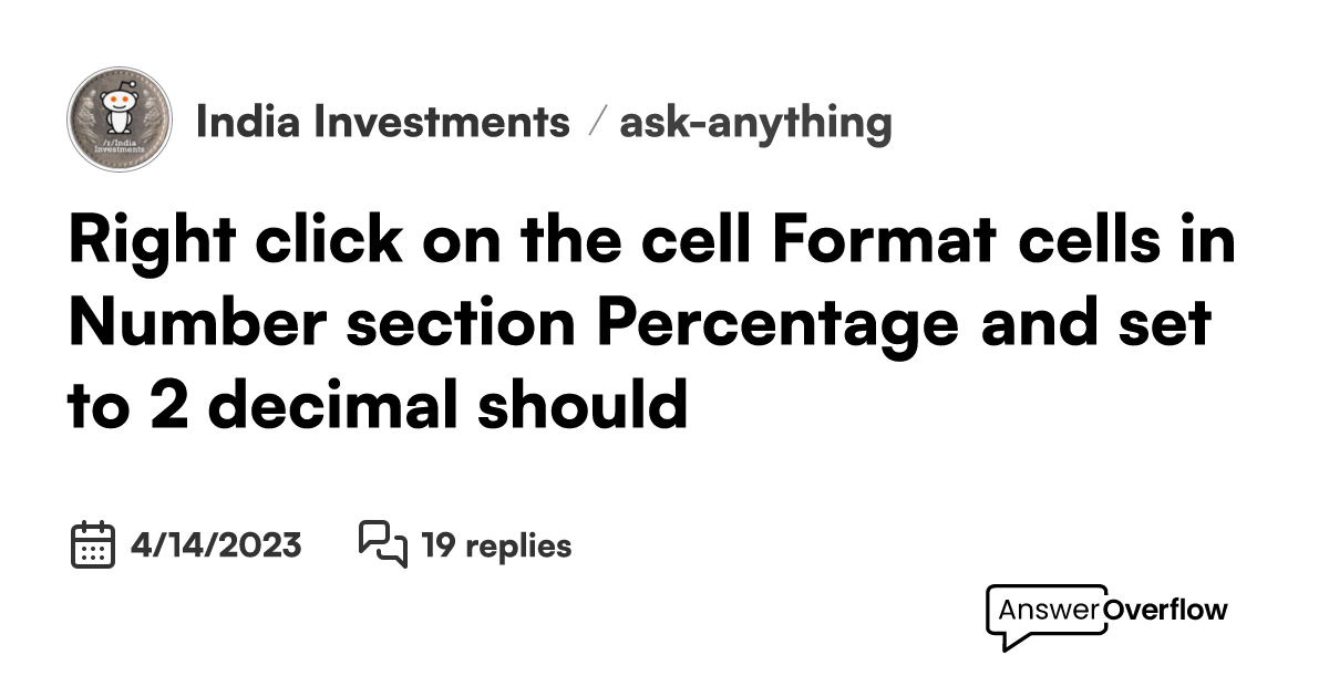 Right click on the cell > Format cells > in Number section > Percentage and set to 2 decimal ...
