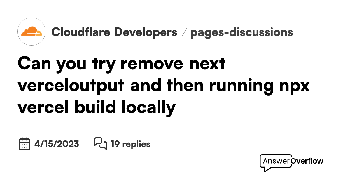 Can you try remove `.next` + `.vercel/output` and then running `npx vercel build` locally ...