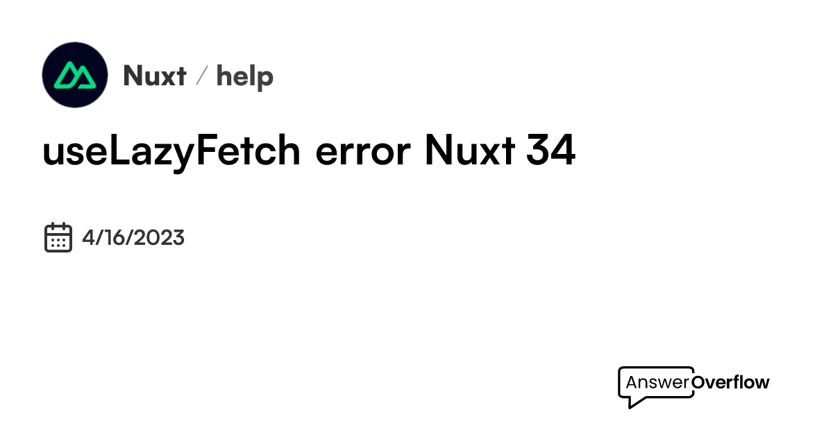 useLazyFetch error Nuxt 3.4 - Nuxt